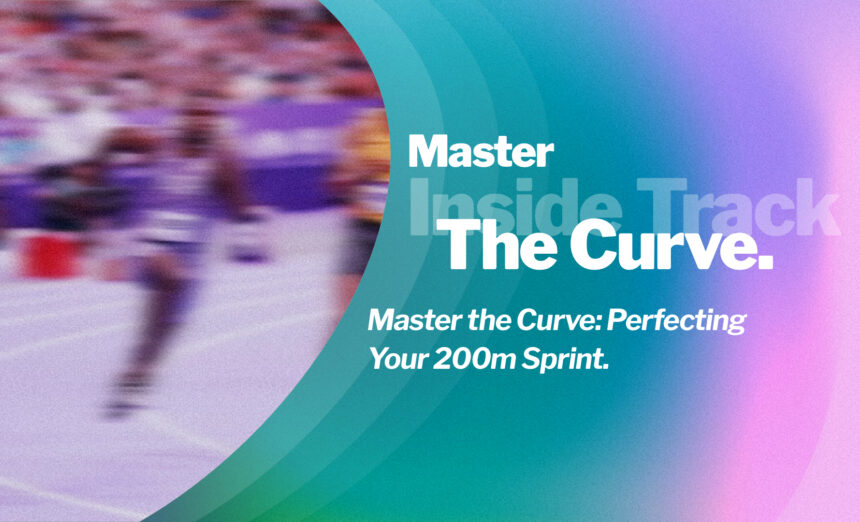 Master the Curve: Perfecting Your 200m Sprint.